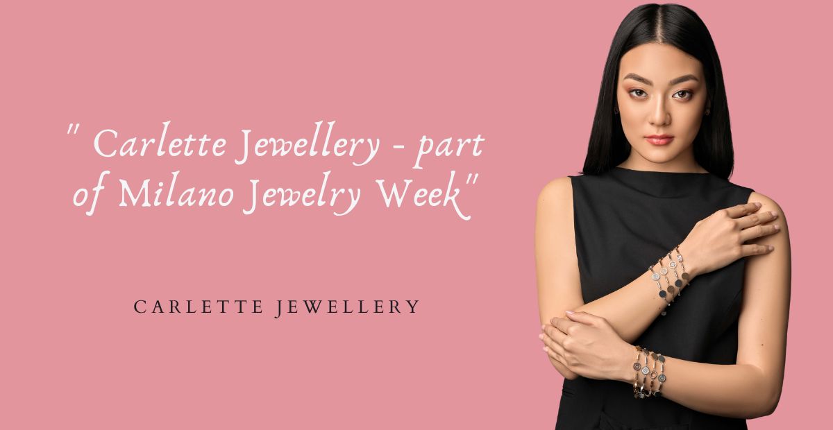 Carlette Jewellery - part of Milano Jewelry Week